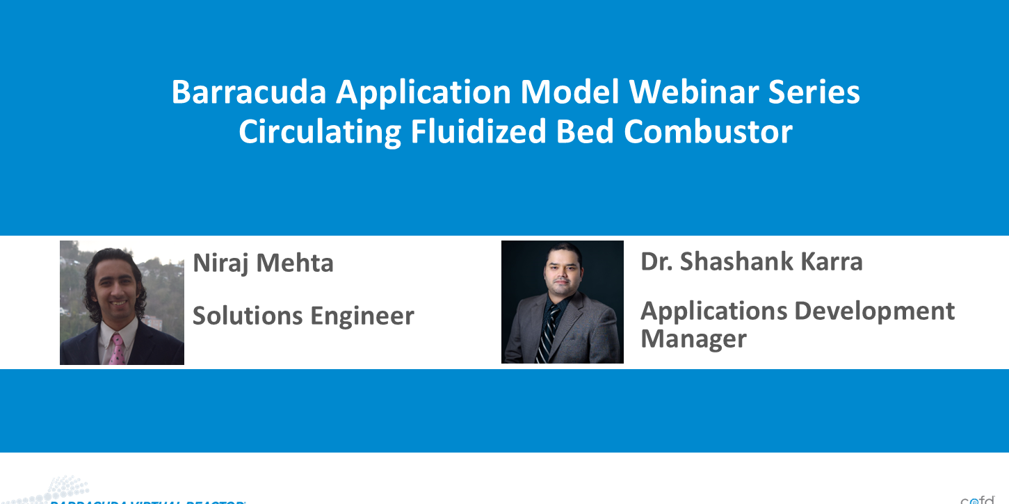 Barracuda Application Model Webinar Series: Circulating Fluidized Bed Combustor | CPFD Software